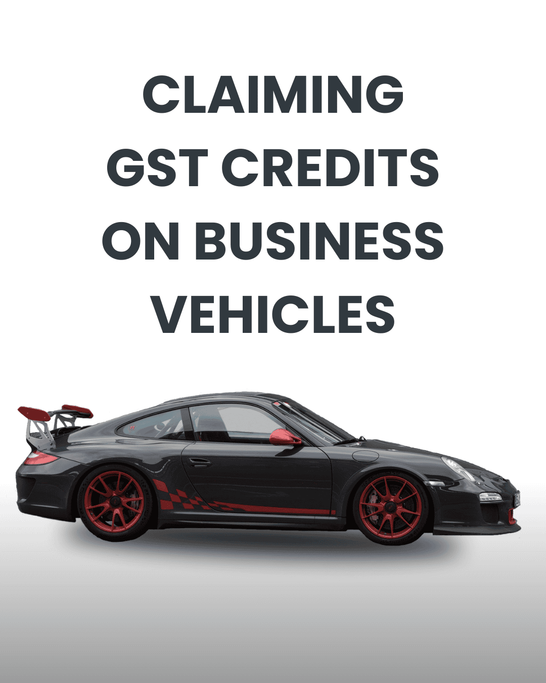 Claiming GST Credits on Business Vehicles - WBG | Wakefield Business ...